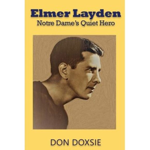 Don Doxsie | Other | Elmer Layden Notre Dames Quiet Hero Don Doxsie ...